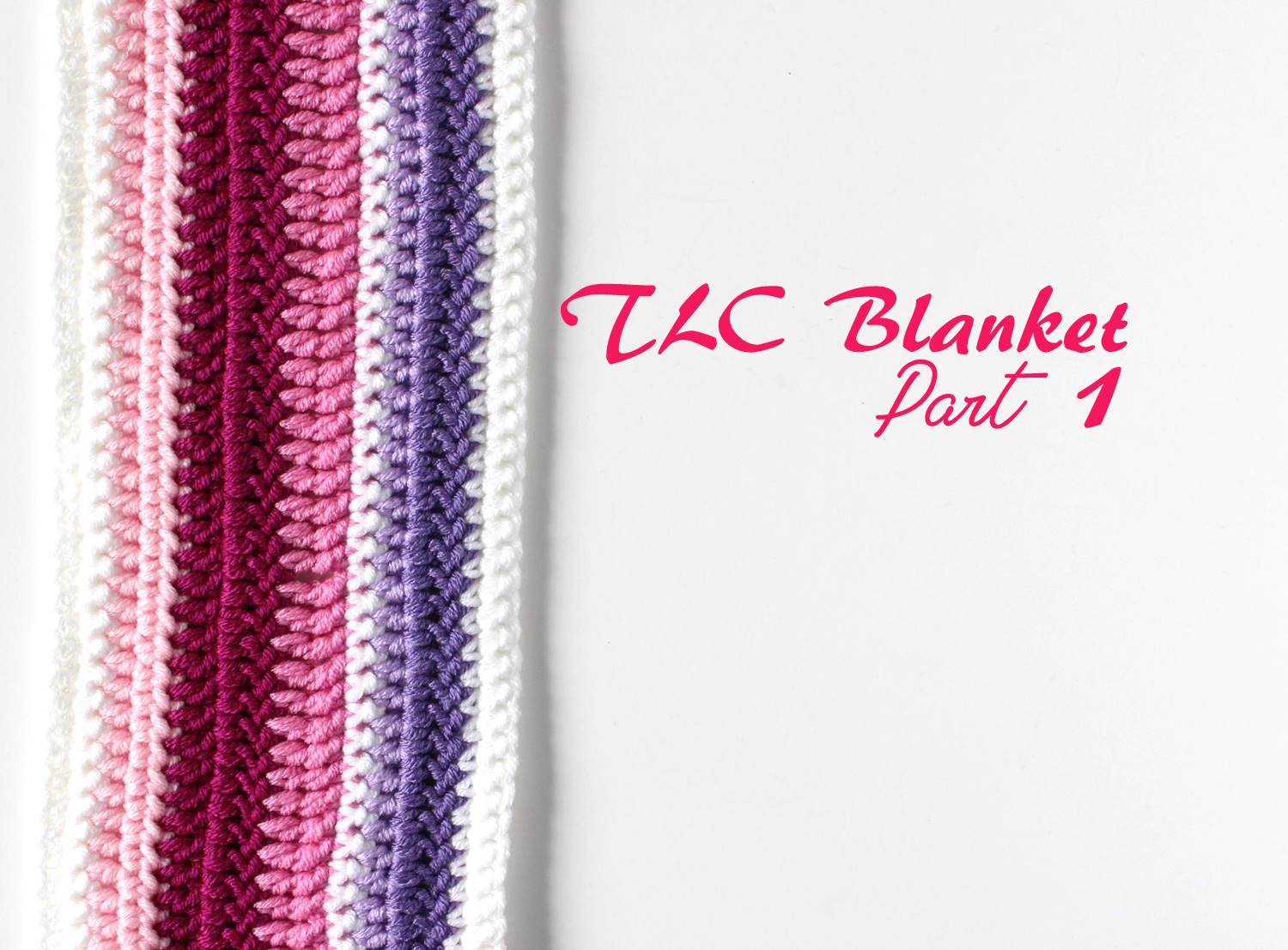 TLC Blanket – Part 1 – It's all in a Nutshell Crochet