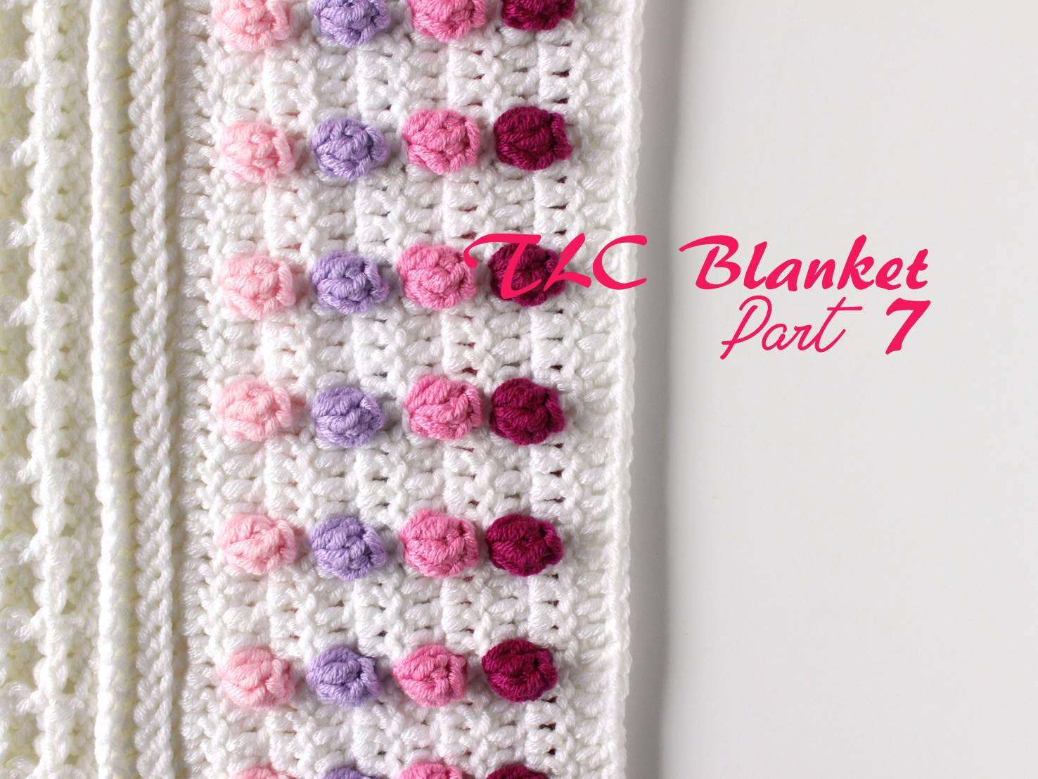 TLC Blanket – Part 7 – It's all in a Nutshell Crochet