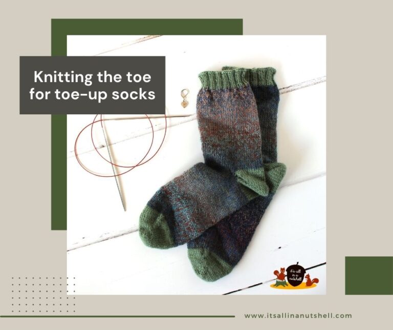 How to knit toe-up socks – Increases to make toe – It's all in a ...